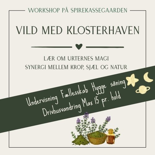 Workshop Vild med Klosterhave - Workshop - Spirekassen ApS
